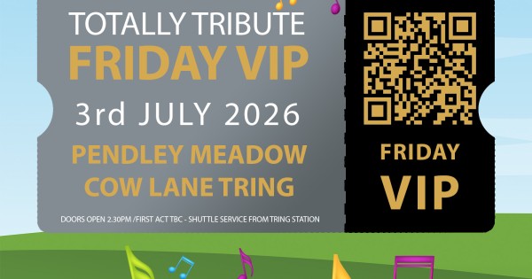Totally Tribute - Friday July 3rd 2026 - VIP Adult Ticket
